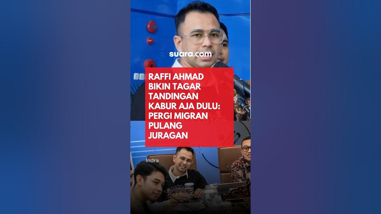 Raffi Ahmad Bikin Tagar Tandingan Kabur Aja Dulu: Pergi Migran Pulang Juragan - YouTube