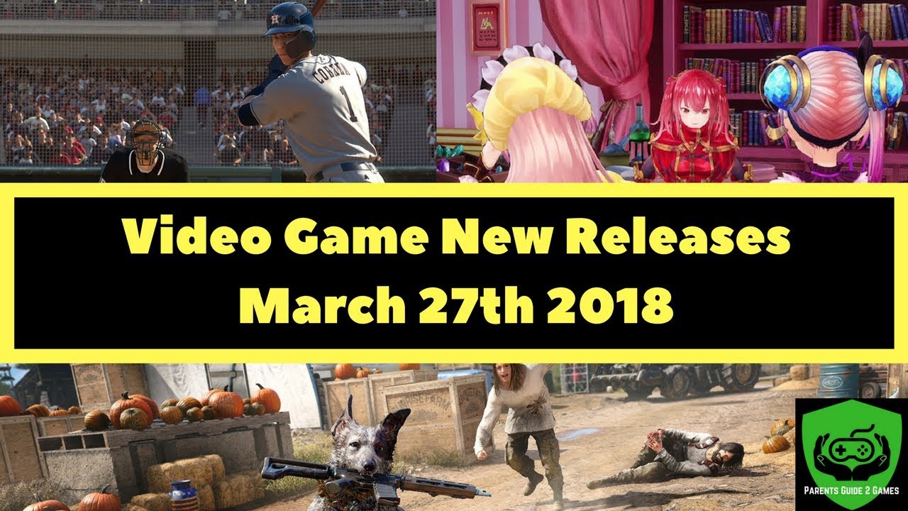 VIDEO GAME NEW RELEASES March 27th 2018 - YouTube