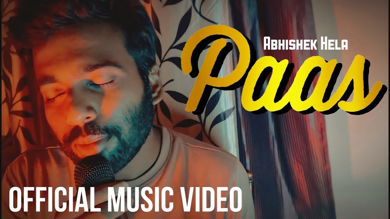 Paas - Abhishek Hela (Official Music Video) - YouTube