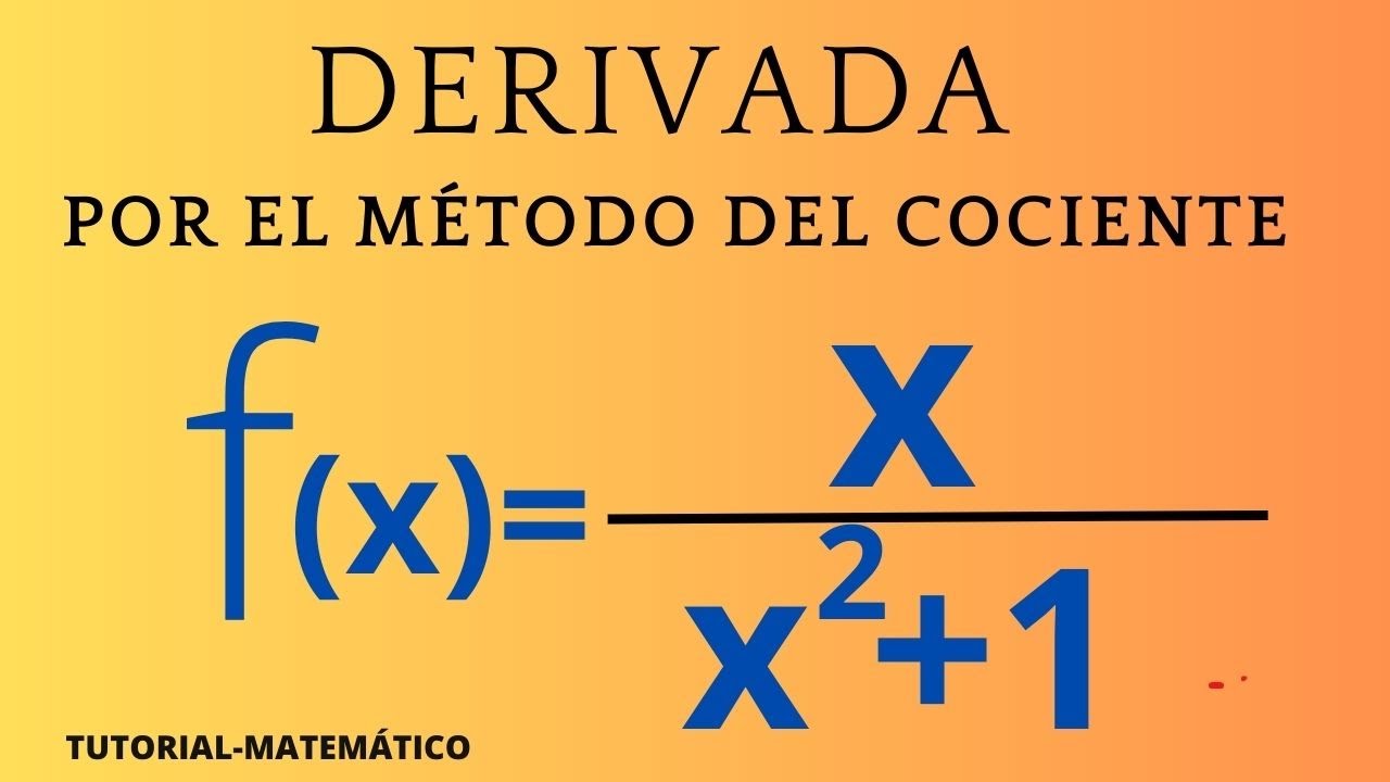 Derivada por el método del cociente Ejemplo 1 - YouTube