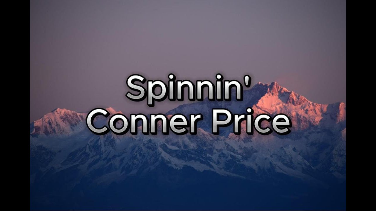 SPINNIN´ [Lyrics] Connor Price - YouTube
