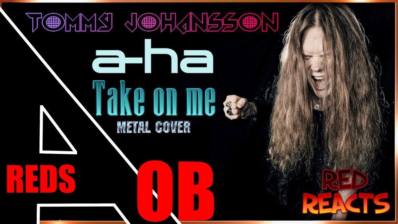 Red Reacts | Reaction To Tommy Johansson | TAKE ON ME (A-ha Metal ...