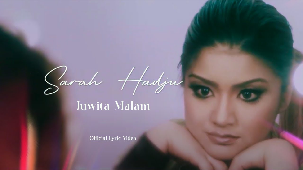 Sarah Hadju - Juwita Malam (Official Lyric Video) - YouTube