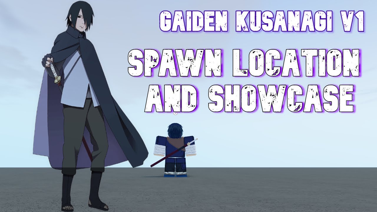 [Code] Gaiden Kusanagi V1 Spawn Location & Showcase | [Shinobi Life 2 ...