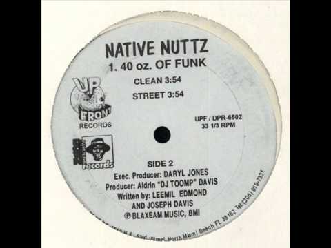 Native Nuttz - 40 oz. Of Funk - YouTube