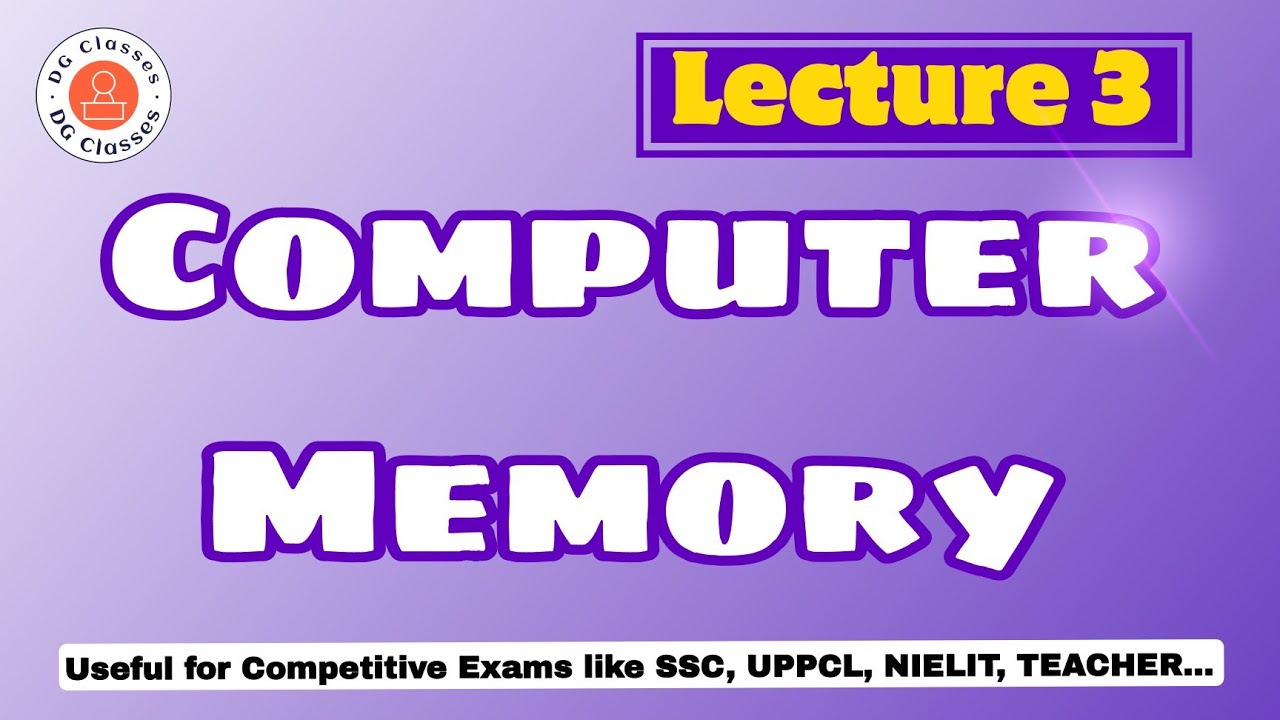 Lecture 3 - Computer Memory | Computer for competitive Exam| Computer ...