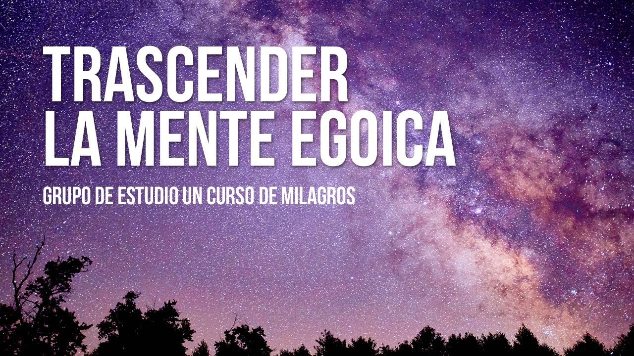 La Mente Egoica | Un Curso De Milagros - YouTube