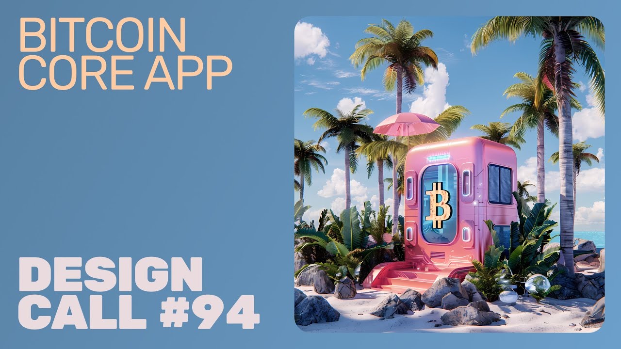 Bitcoin Core App Design Call #94 - YouTube