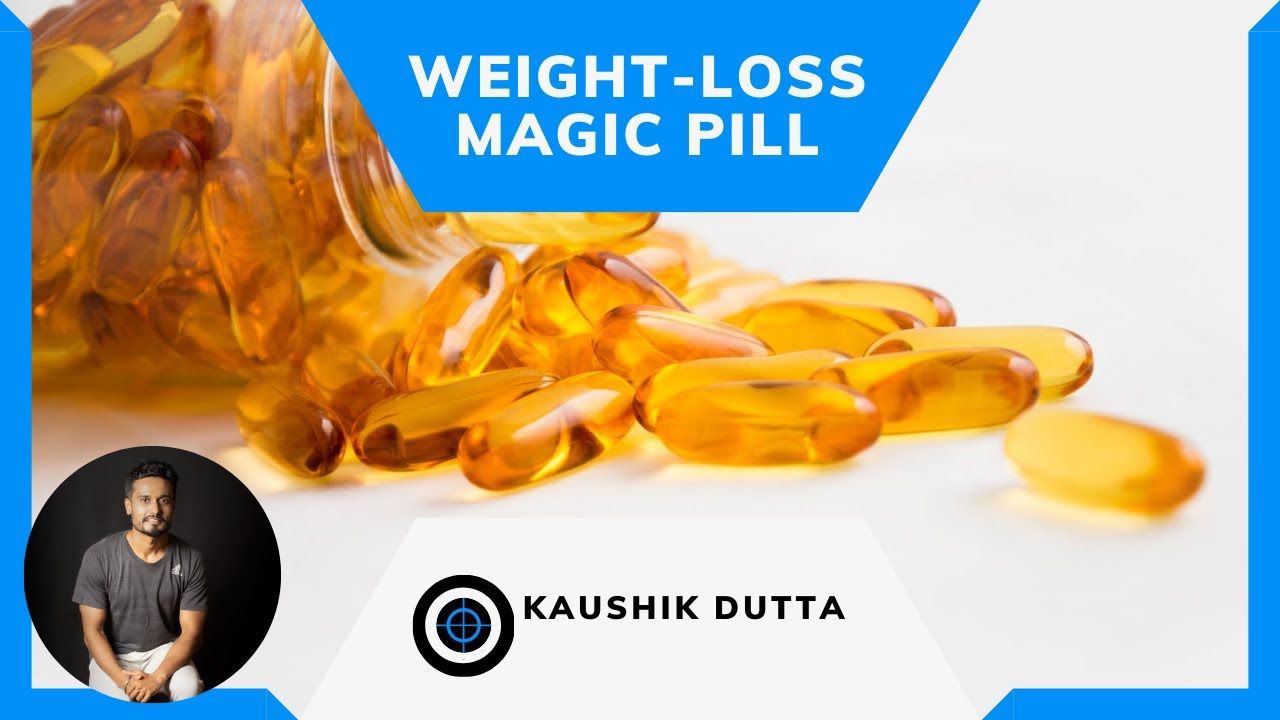 WEIGHT LOSS MAGIC PILL - YouTube