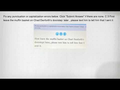 Fix any punctuation or capitalization errors below. Click "Submit Answer" if there are none. C 3 ...