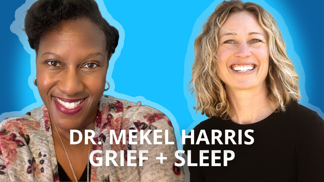 Sleep, Grief, and Nervous System Health with Dr. Mekel Harris - YouTube