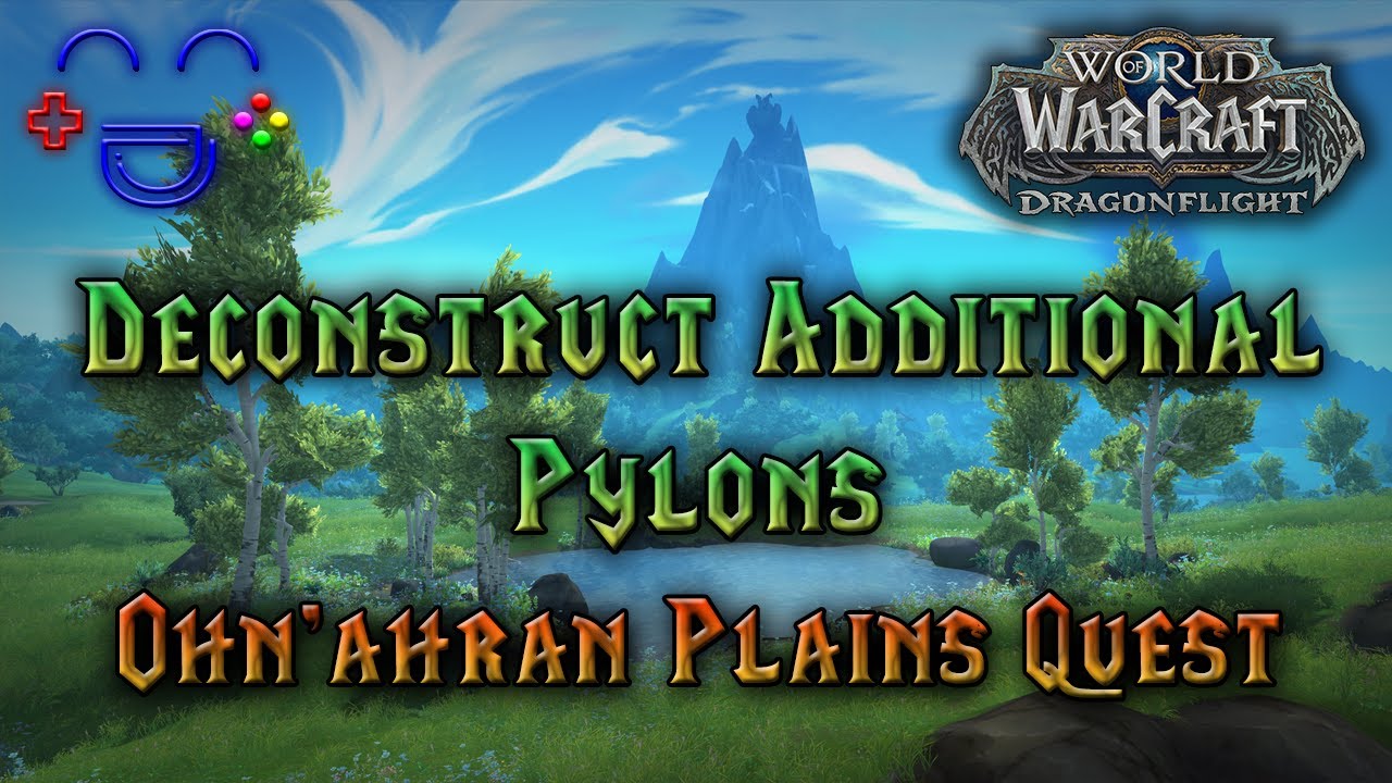 Deconstruct Additional Pylons - Dragonflight Quest Guide - YouTube