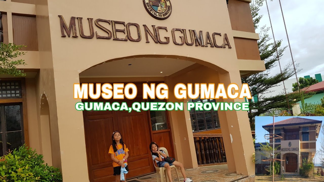 MUSEO NG GUMACA/PROVINCE OF QUEZON 2020🇵🇭 - YouTube