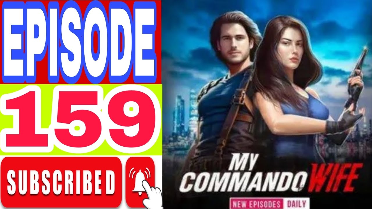 My Commando Wife Episode 159 pocket fm || my commando wife pocket fm episode 159 - YouTube