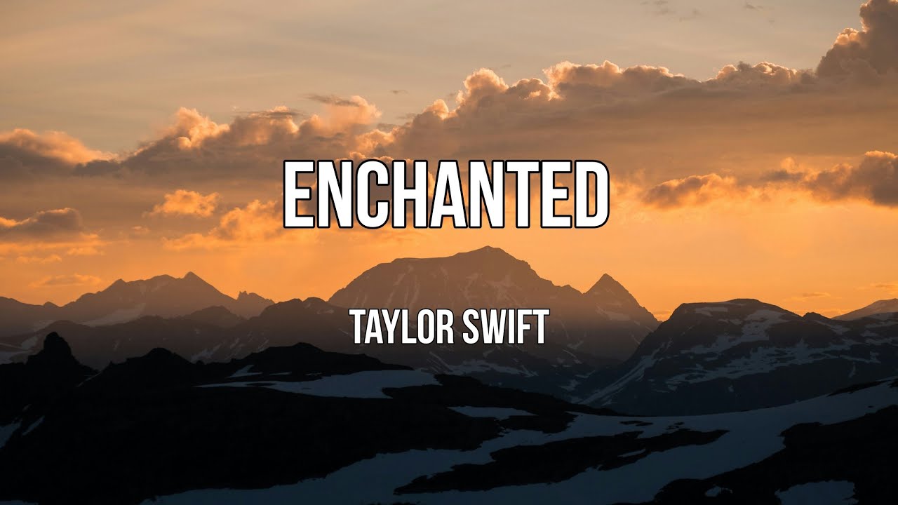 Enchanted - Taylor Swift - YouTube