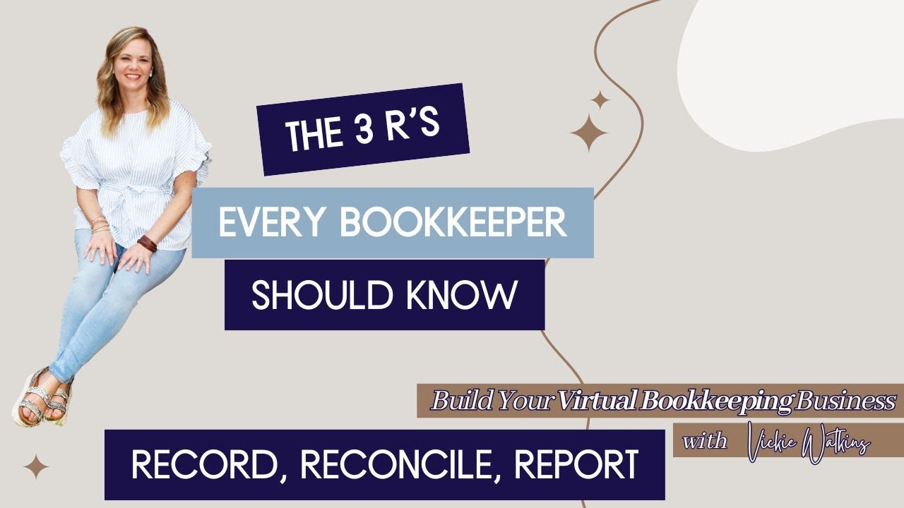 The 3 R’s of Bookkeeping: Record, Reconcile, Report | Simplify Your Bookkeeping! - YouTube