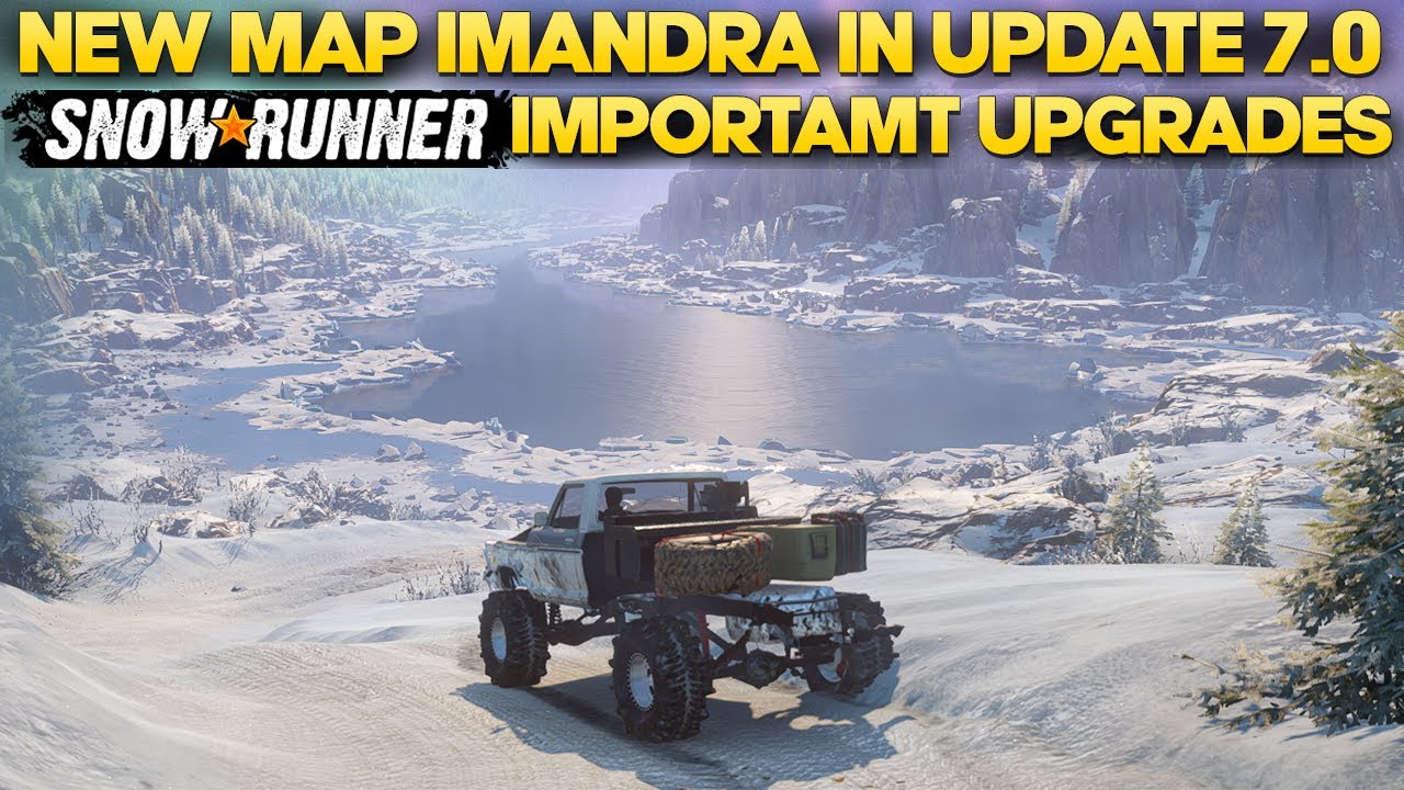 New Map Imandra in SnowRunner Update 7.0 Improtant Upgrades Locations ...