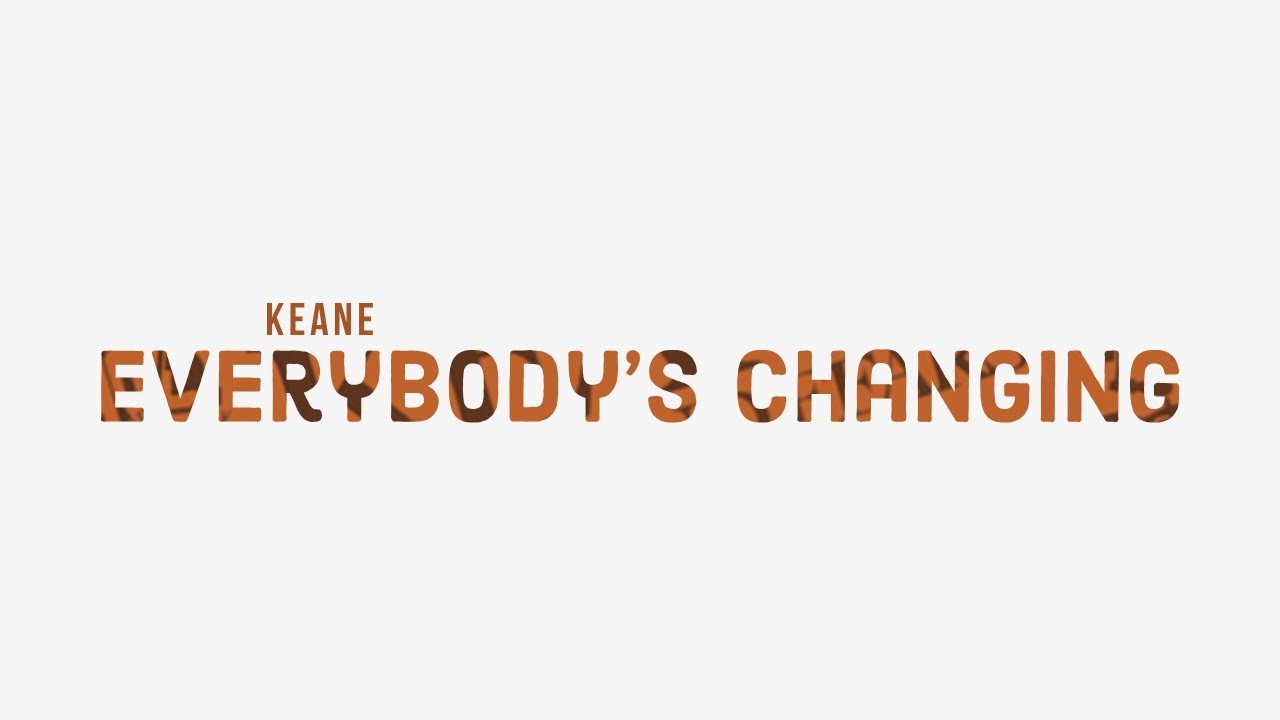 Everybody's Changing - Keane [Lyrics] | M&Fchannel - YouTube