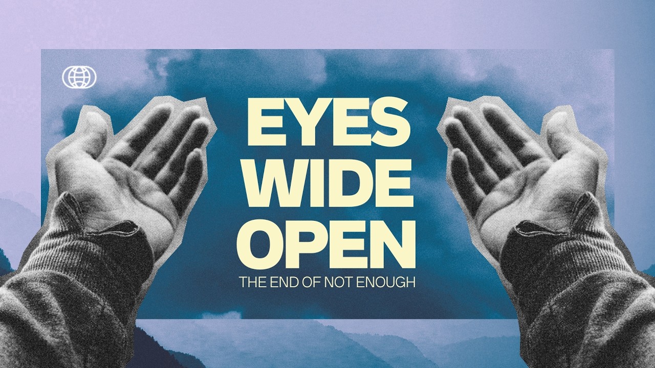 February 1 // Eyes Wide Open: The End of “Not Enough” - YouTube