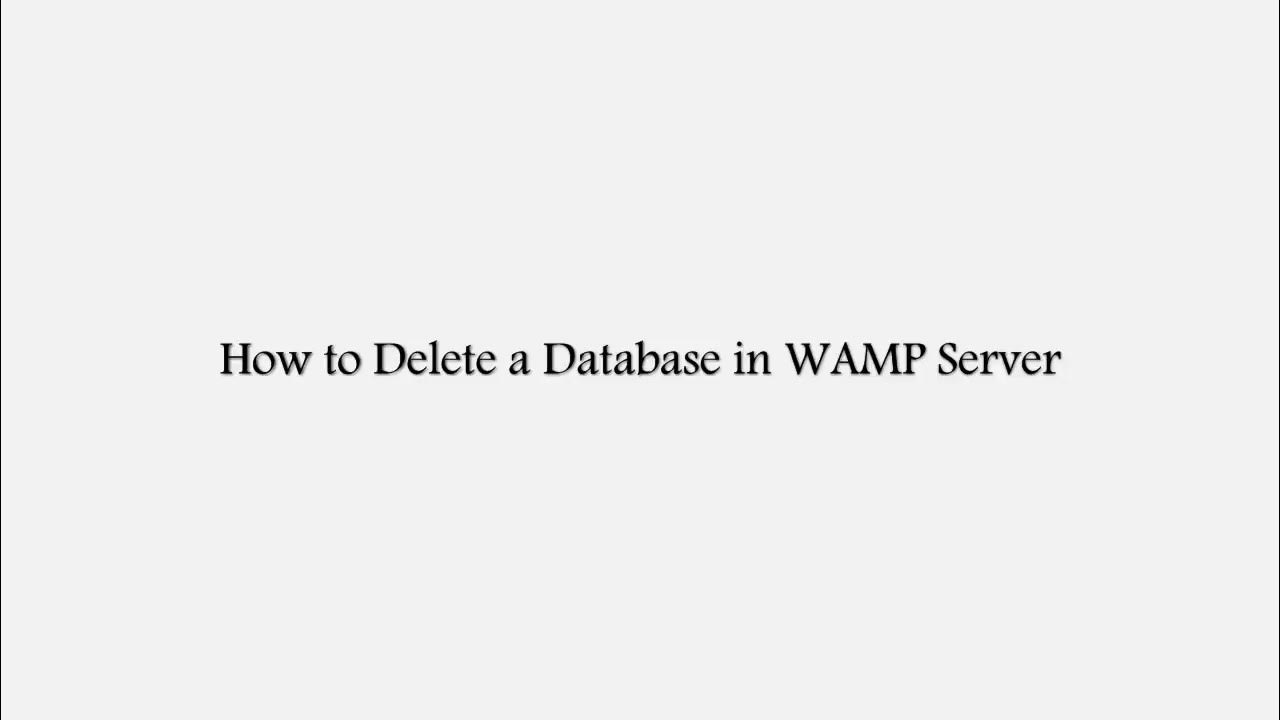 How to delete Database in WAMP Server? - YouTube