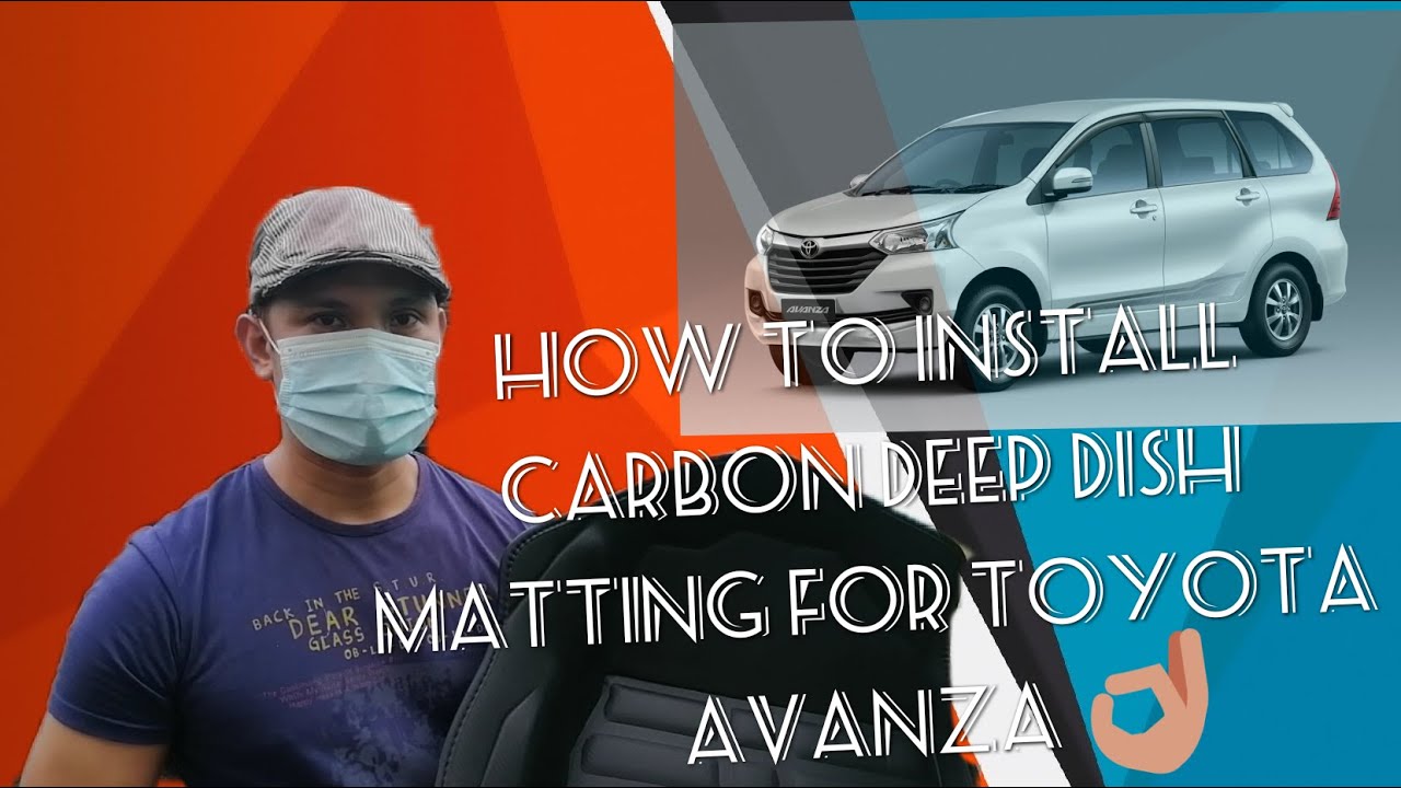 Deep dish matting carbon fiber for toyota avanza review - YouTube