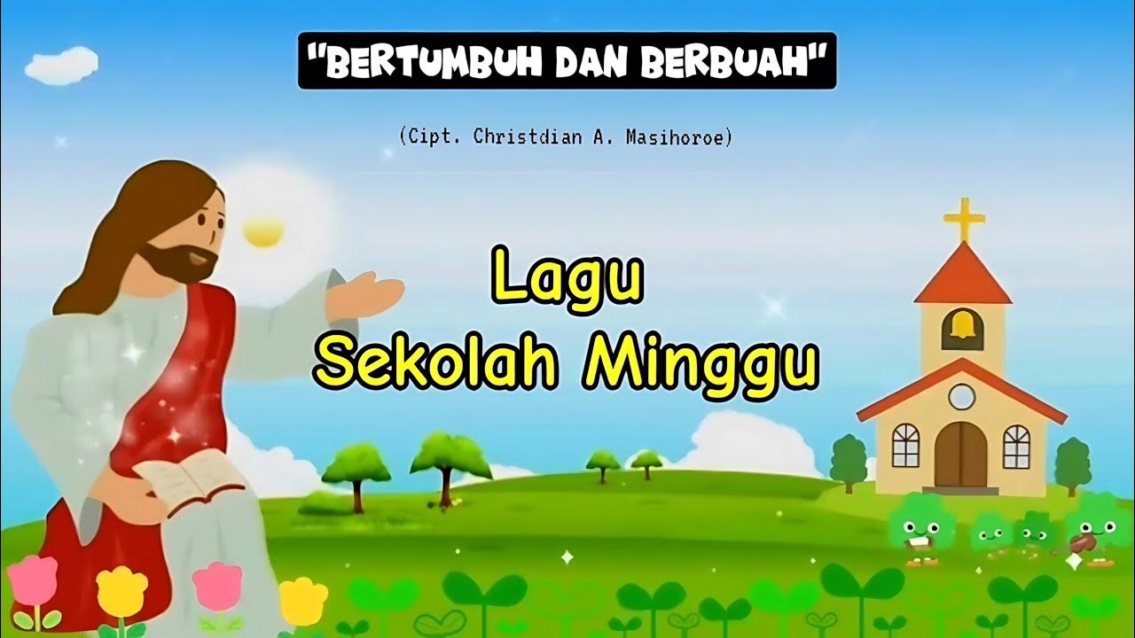 Lagu Anak Sekolah Minggu "Bertumbuh dan Berbuah" - YouTube
