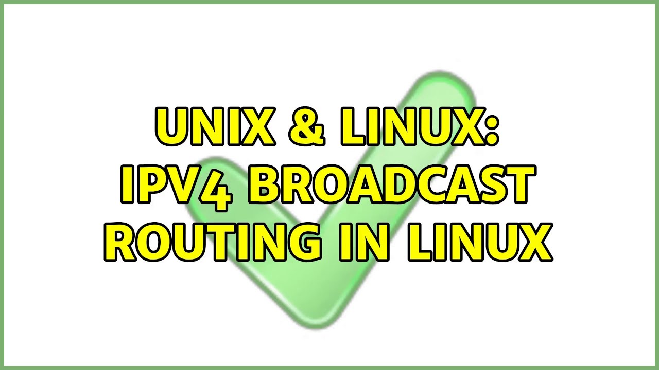 Unix & Linux: IPv4 broadcast routing in Linux - YouTube