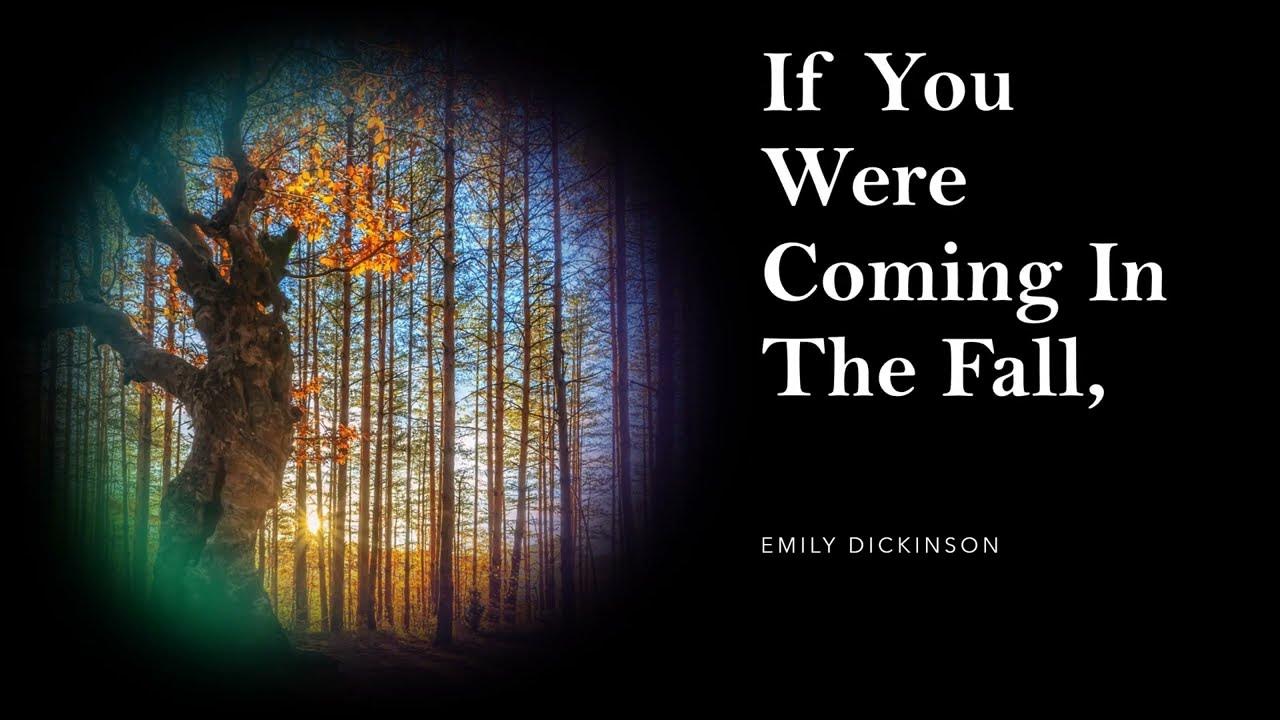 If You Were Coming in the Fall, by Emily Dickinson - YouTube