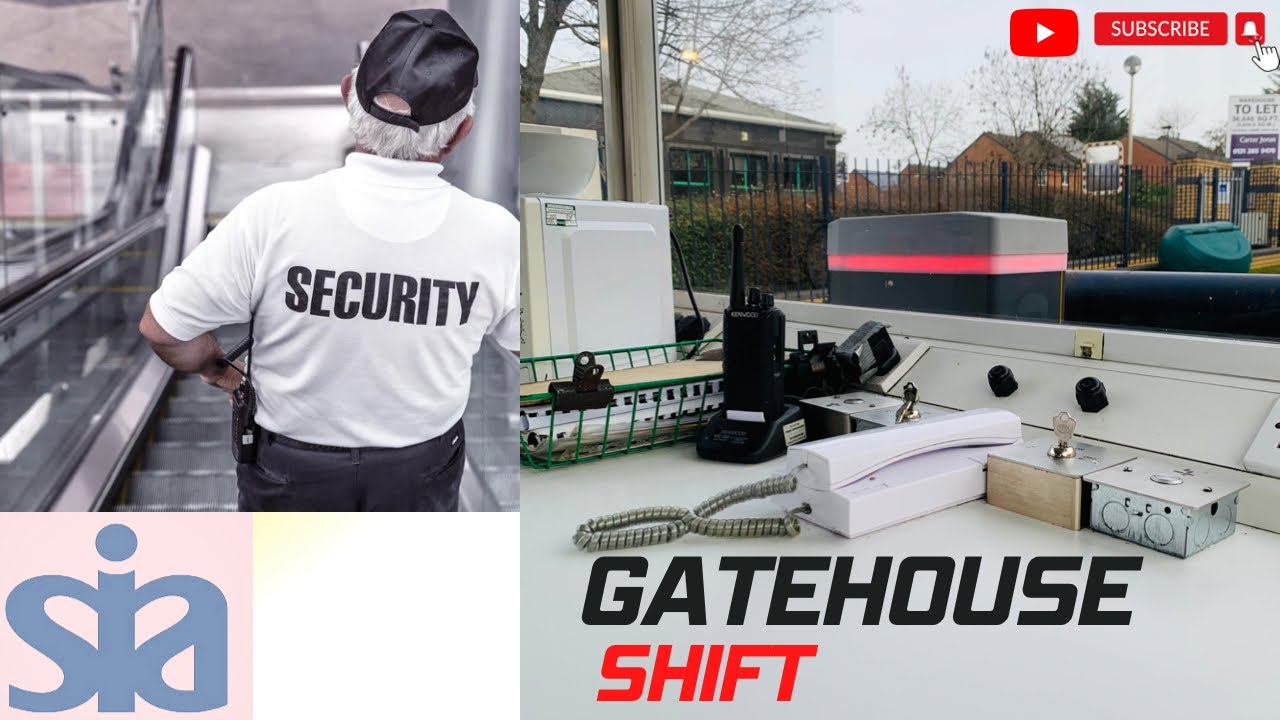 Security Gate House #Job (#SIA security job) 🇬🇧 - YouTube