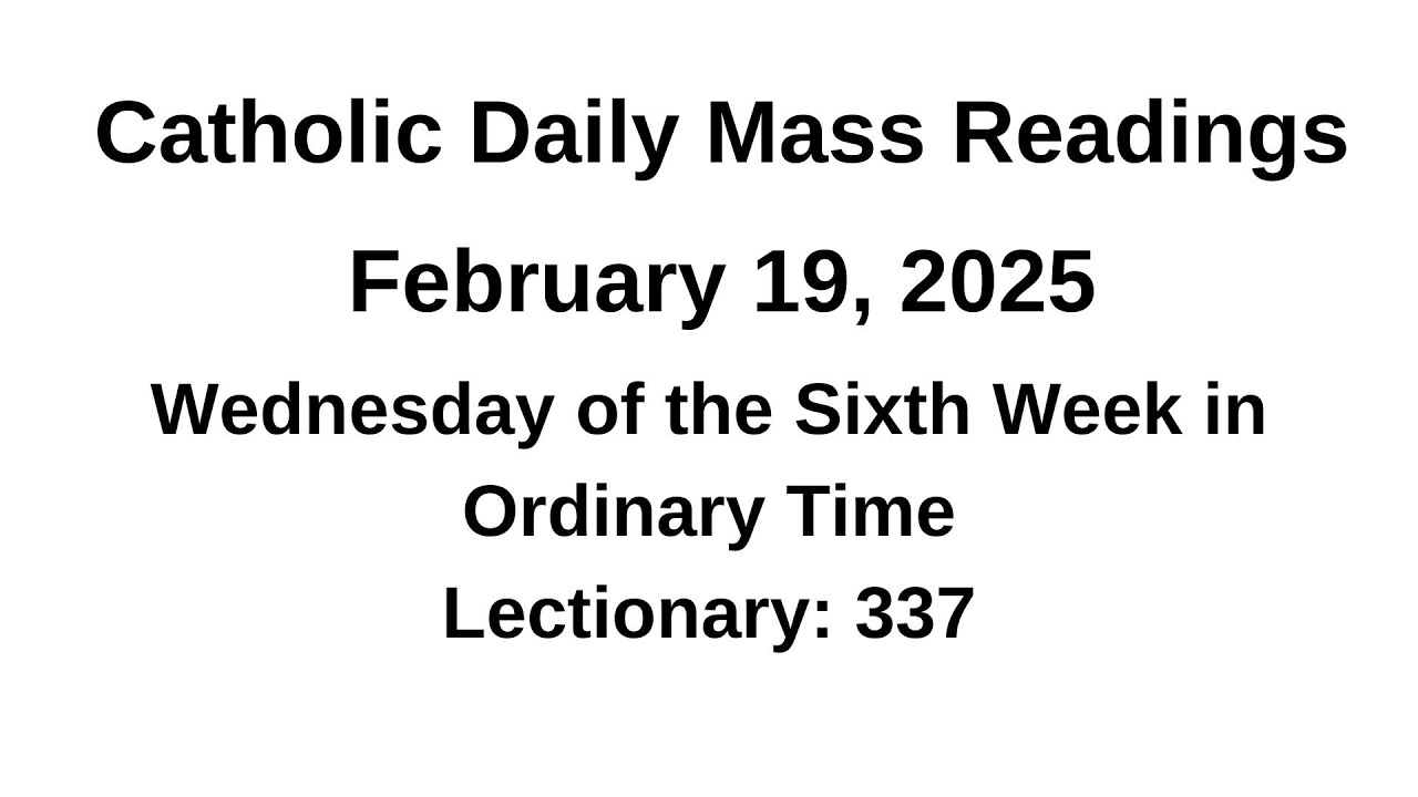 Catholic Daily Mass Readings II 02/19/2025 II Wednesday of the Fifth ...