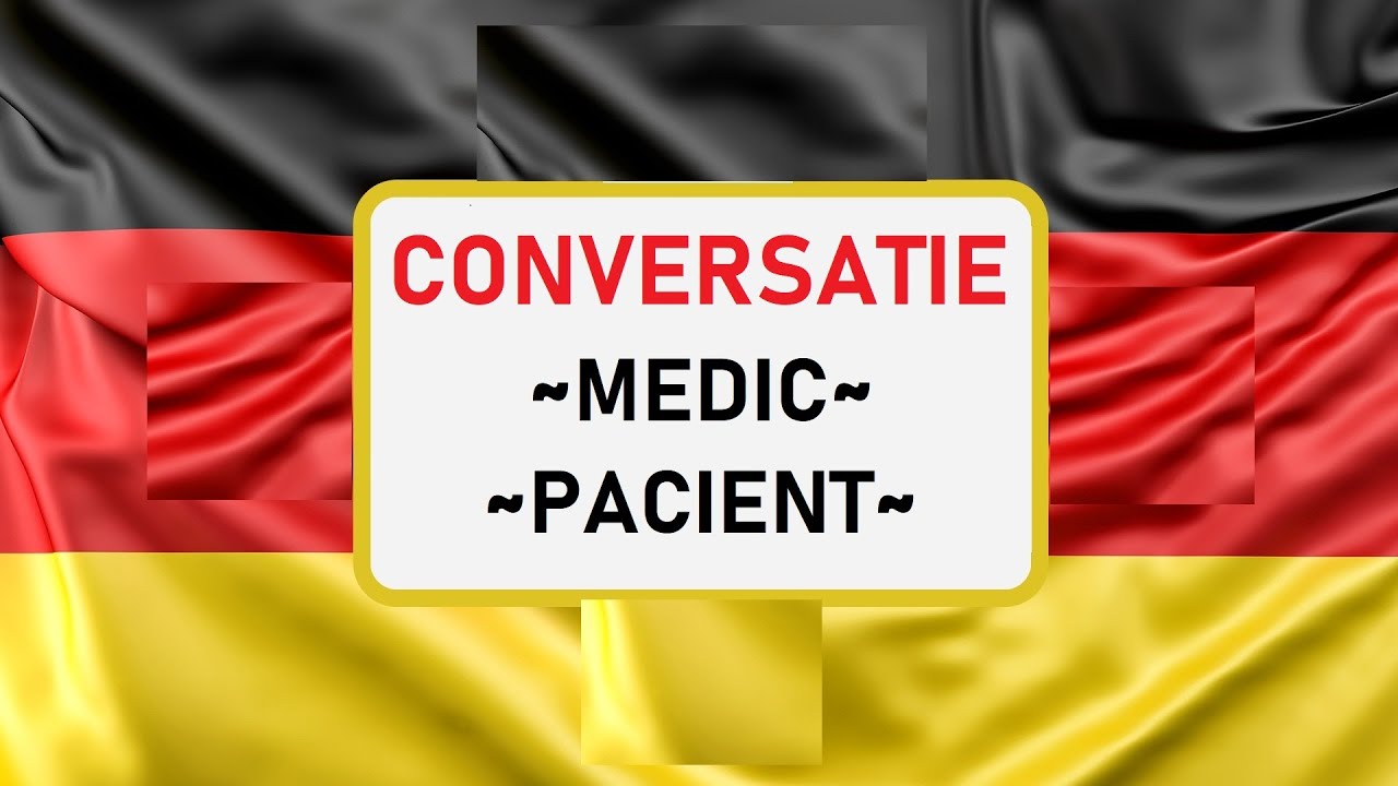 Invata Germana | DIALOG | Conversatie MEDIC-PACIENT - YouTube