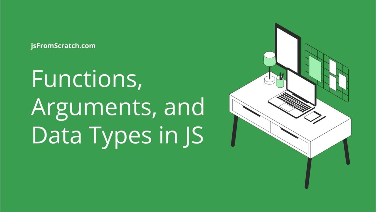 Functions, arguments, and data types (JS From Scratch) - YouTube