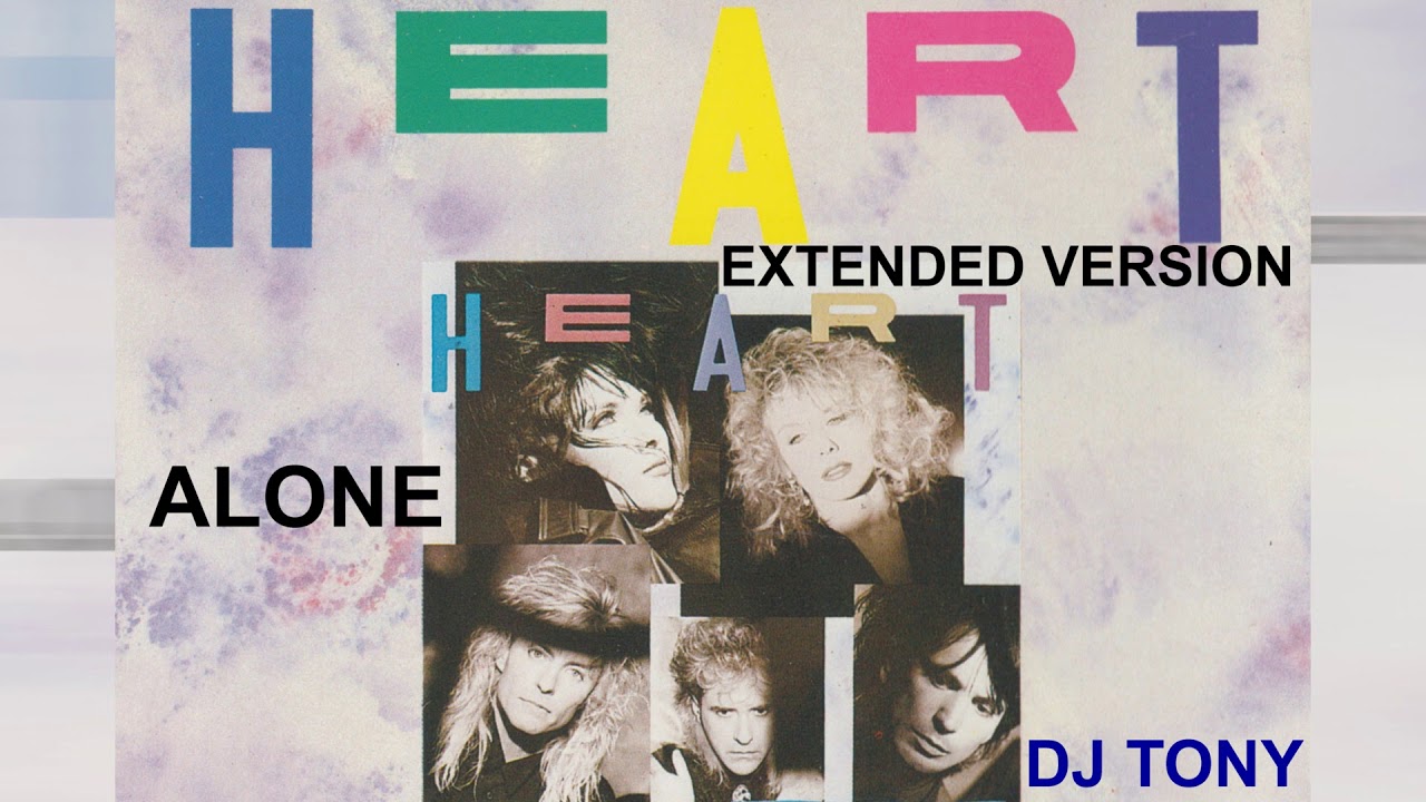 Heart - Alone (Extended Version - DJ Tony) - YouTube