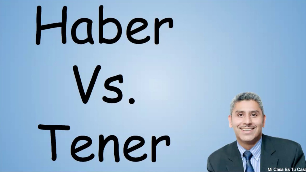 Haber Vs Tener To Have In Spanish YouTube haber-vs-tener-to-have-in-spanish-youtube