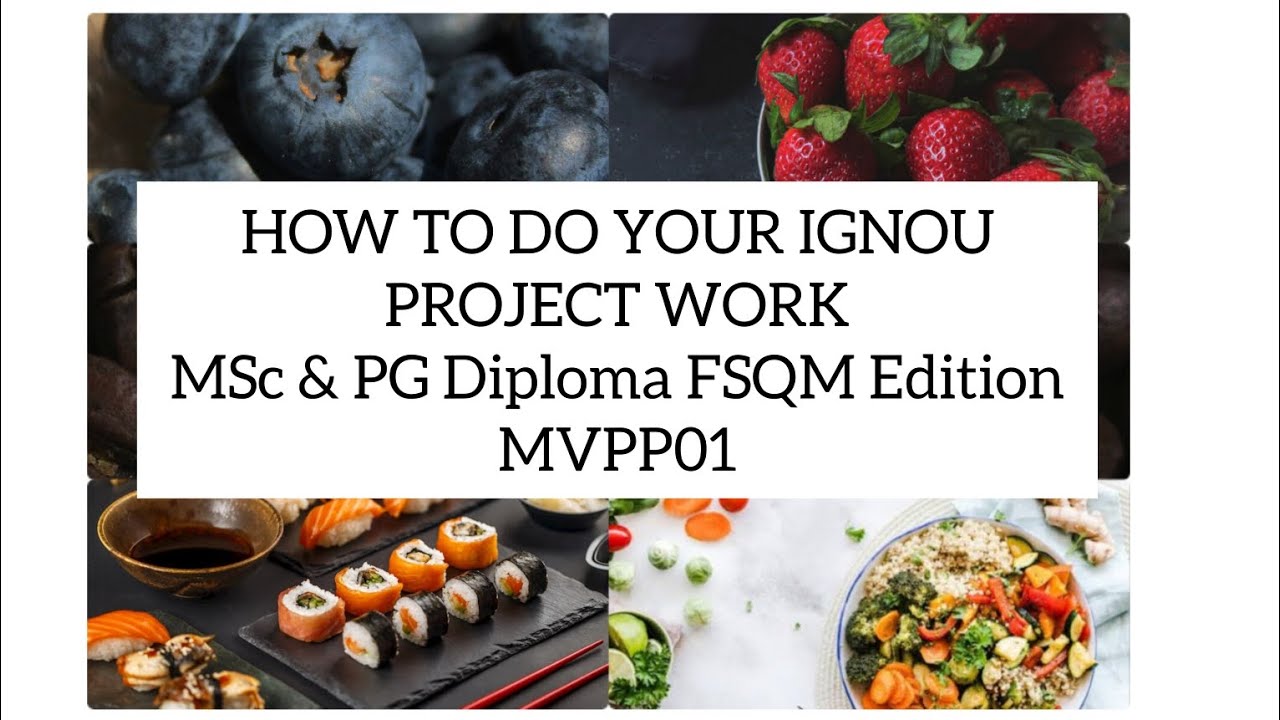 How To Do Your IGNOU MSc PGD FSQM Project Work Clearing All Of Your how-to-do-your-ignou-msc-pgd-fsqm-project-work-clearing-all-of-your