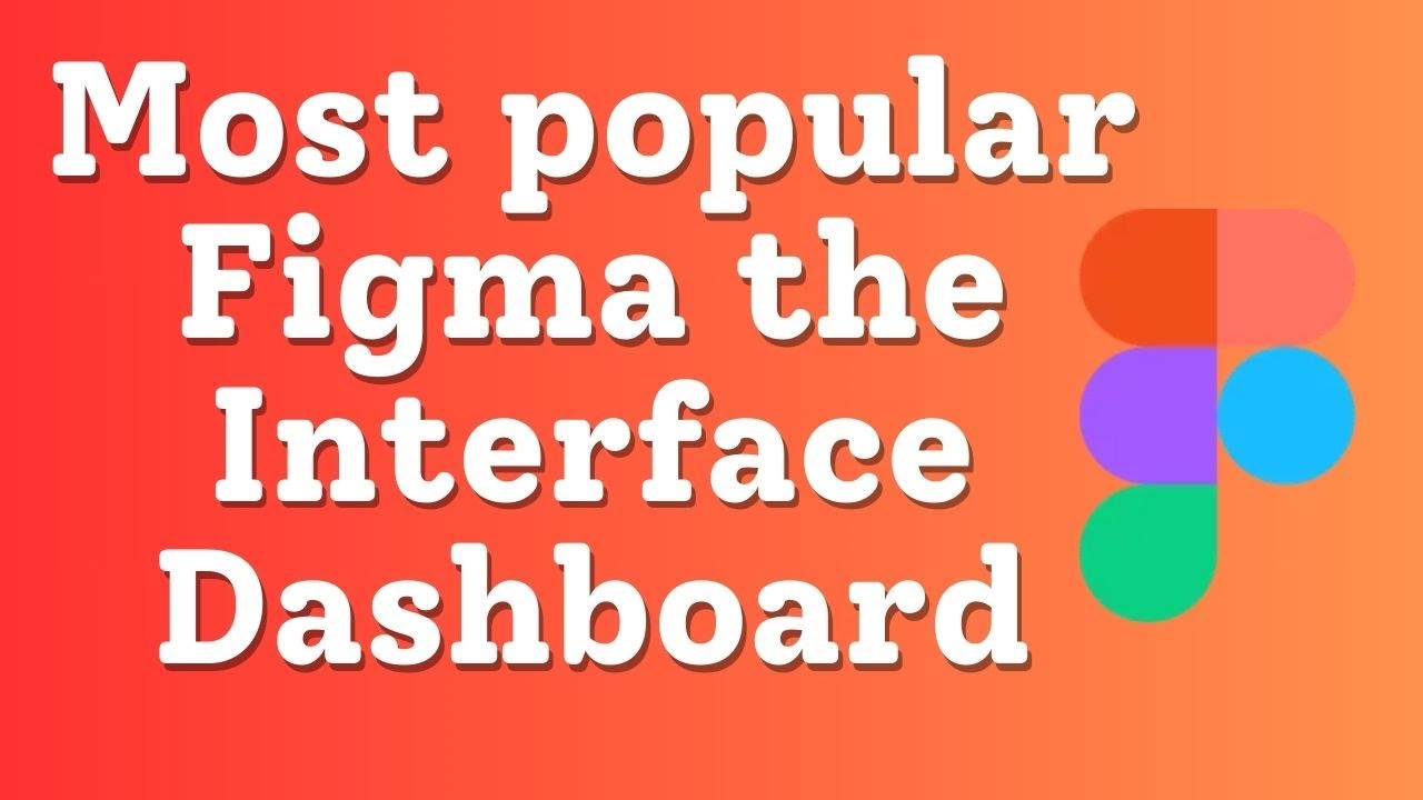 Most popular Figma the Interface Dashboard | Figma Tutorial for ...