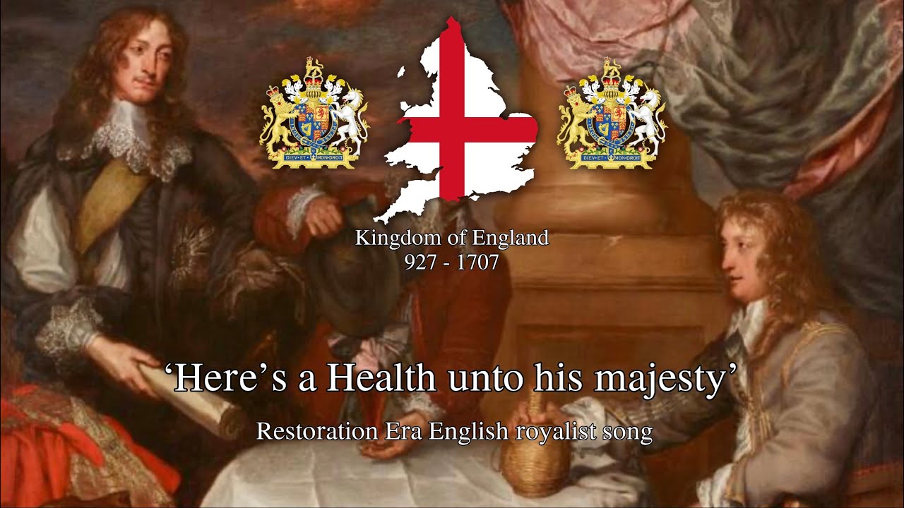 'Here’s a health unto His Majesty' - Restoration Era English Royalist ...