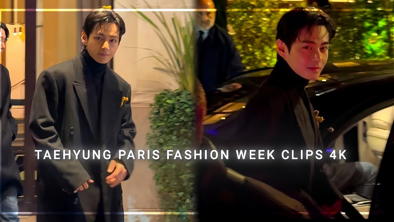 TAEHYUNG - PARIS FASHION WEEK CLIPS WITH ( TOPAZ & AE CC 4K ) - YouTube