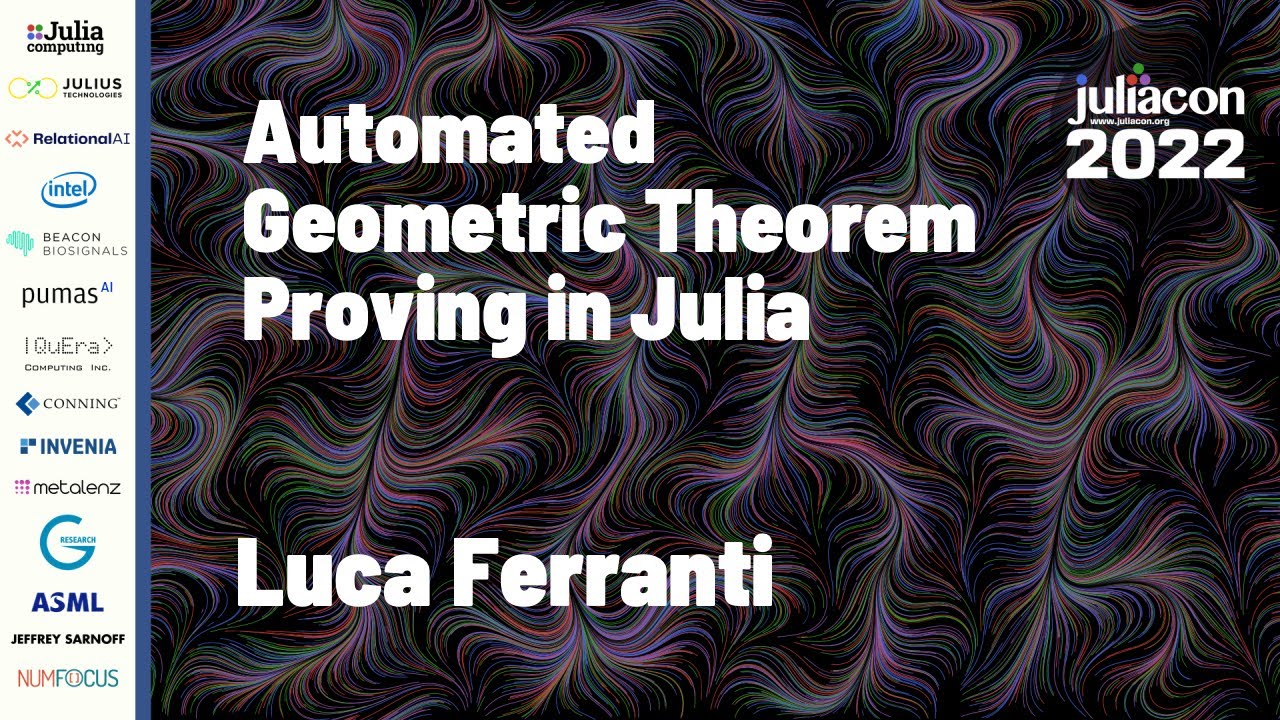 Automated Geometric Theorem Proving in Julia | Luca Ferranti | JuliaCon ...