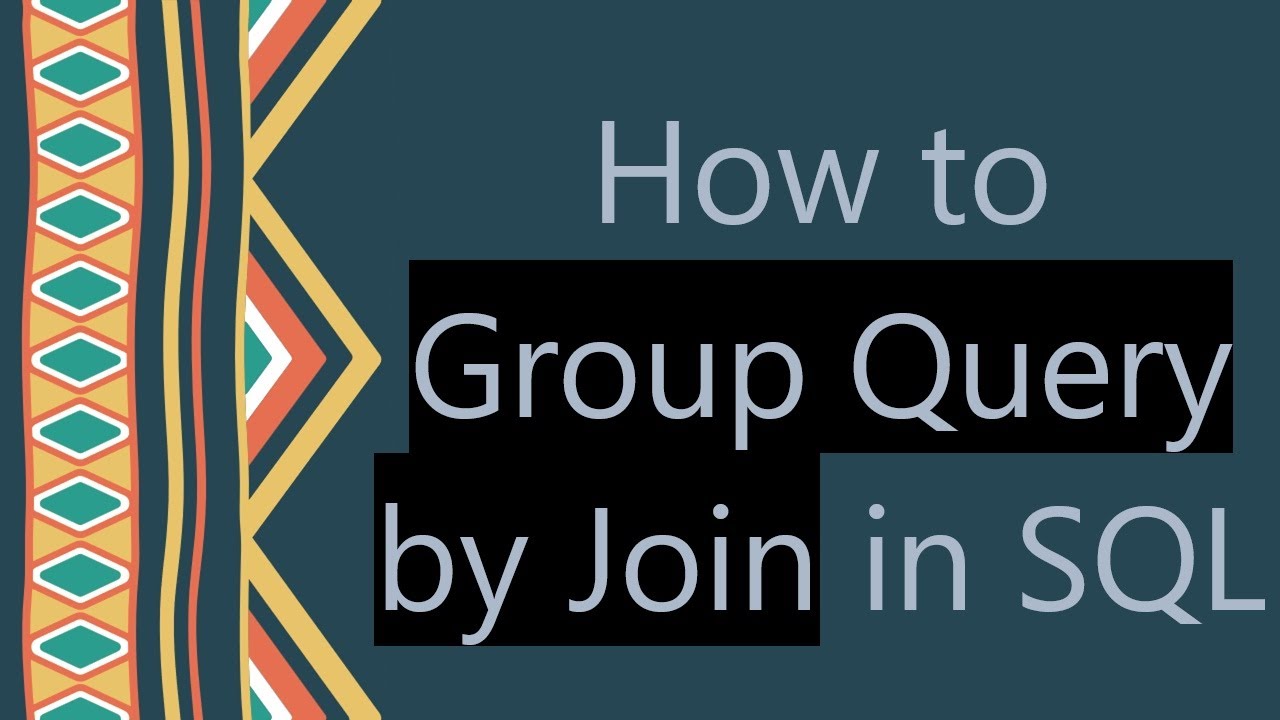 How to Group Query by Join in SQL - YouTube