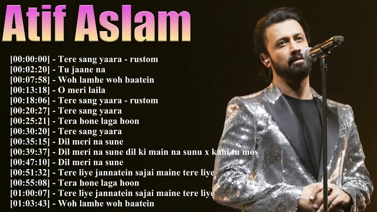 Atif Aslam – Álbum completo baladas incluindo Tu Jaane Na e Piya O Re ...