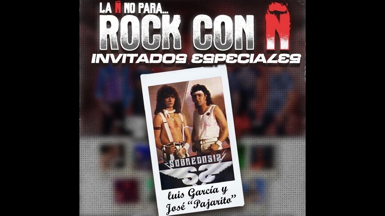 ROCK CON Ñ + SOBREDOSIS "ALÍATE" (LUIS GARCÍA, JOSÉ "PAJARITO", MANUEL ...