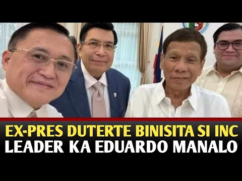 EX-PRES DUTERTE BINISITA SI INC LEADER KA EDUARDO MANALO. - YouTube