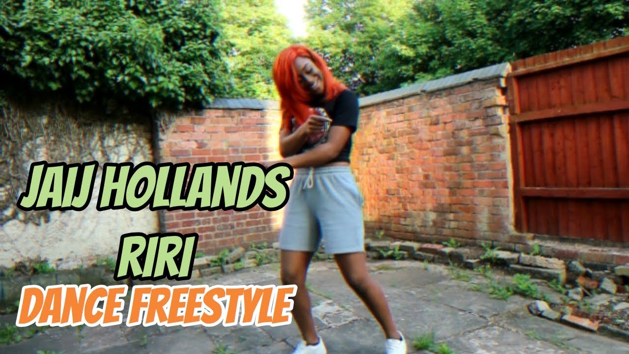 JAIJ HOLLANDS - RIRI | DANCE FREESTYLE - YouTube