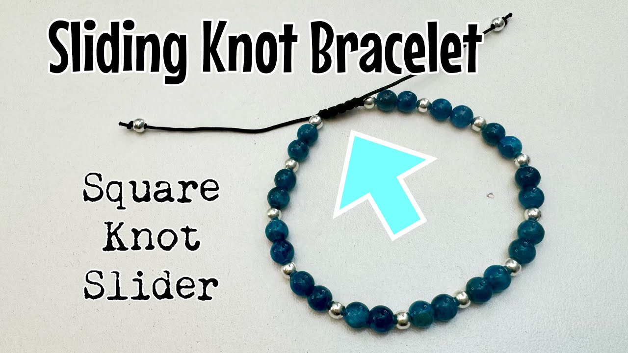 How to make a beaded sliding knot bracelet - SQUARE KNOT adjustable ...