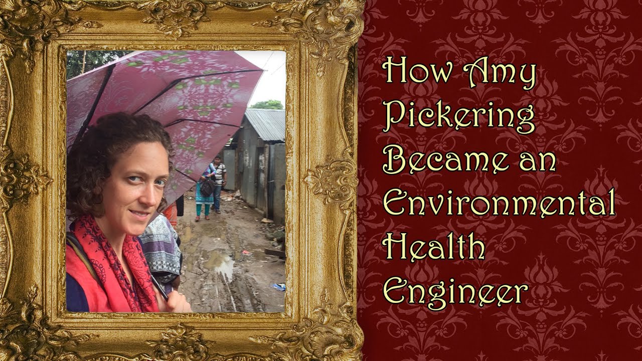 How Amy Pickering Became an Environmental Health Engineer | Career ...