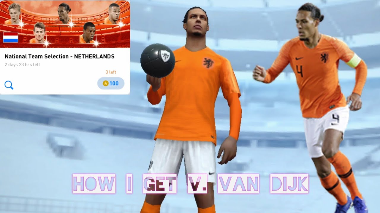 How to get V. Van Dijk Pes 2020 National Team Selection - Netherland ...