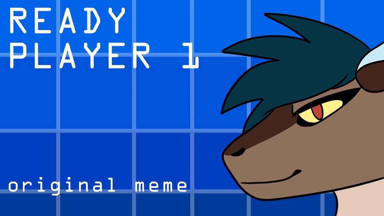 READY PLAYER 1 // Original meme - YouTube