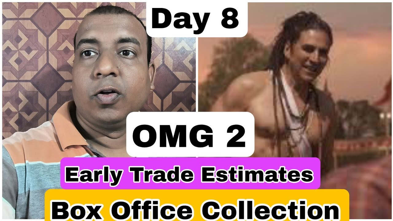 OMG 2 Movie Box Office Collection Day 8 Early Estimates By Trade - YouTube