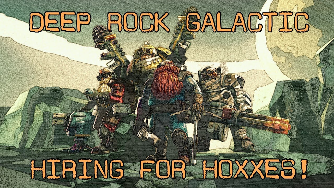 Deep Rock Galactic: Hiring for Hoxxes! - YouTube